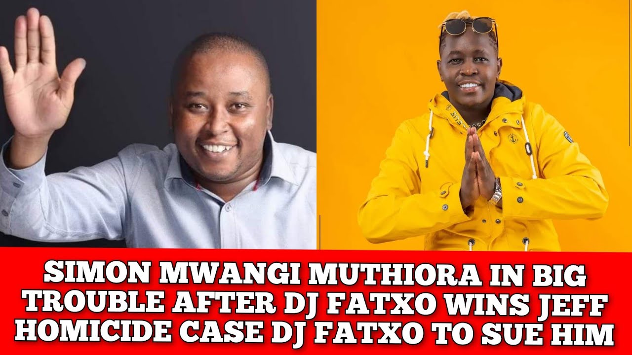 SIMON MWANGI MUTHIORA IN BIG TROUBLE- AFTER DJ FATXO WINS CASE AGAINST ...