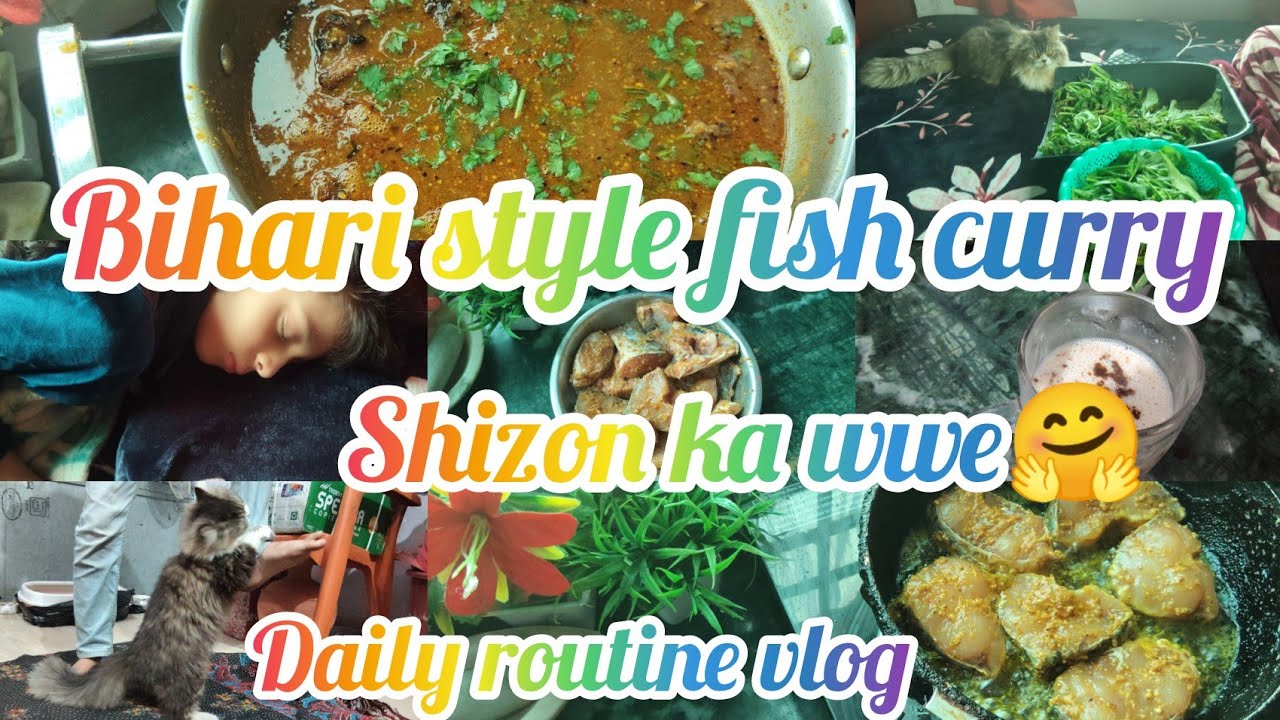 Bihari style fish curry recipe 😋😋😋shizon ka wwe🤼‍♂️daily routine vlog ...