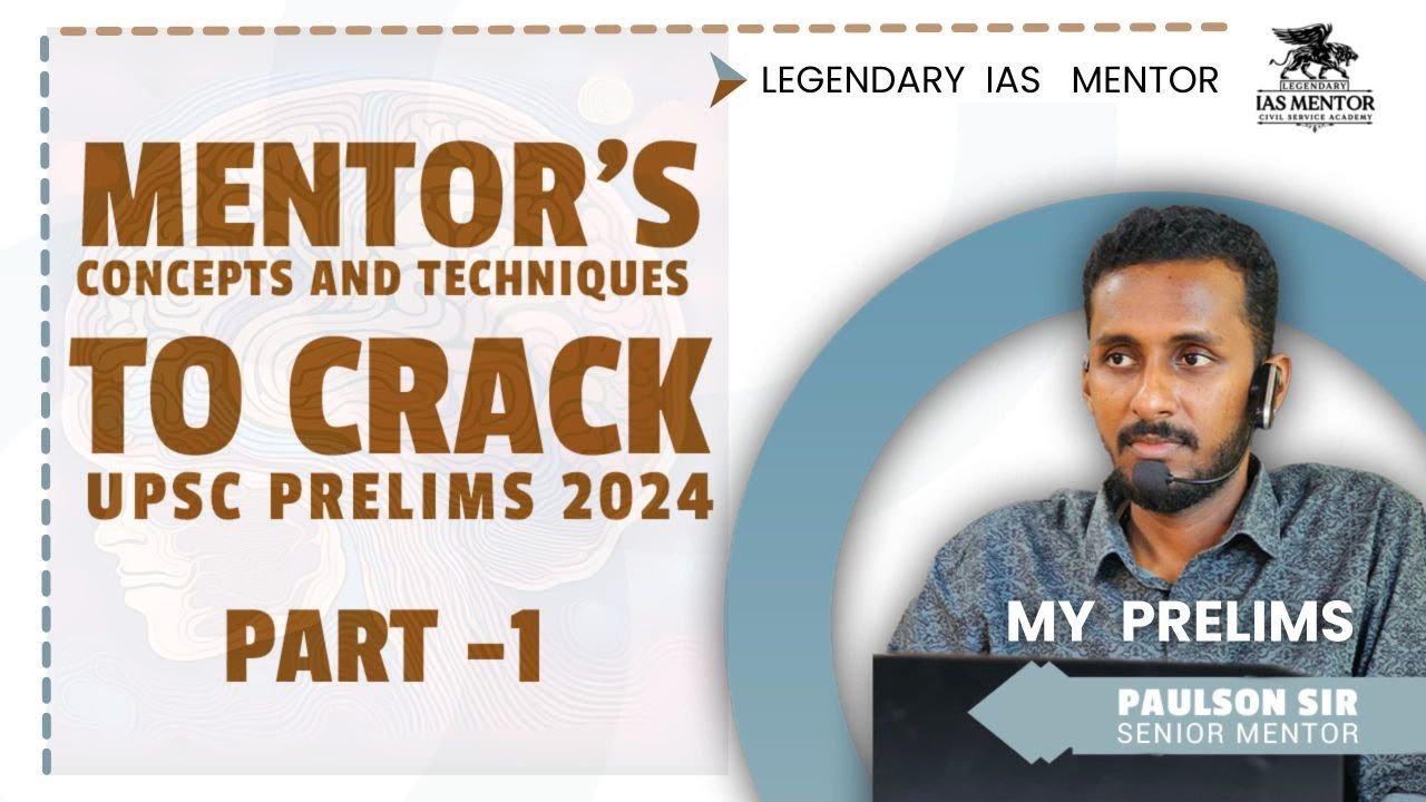 MENTOR'S TECHNIQUES AND CONCEPTS TO CRACK PRELIMS 2024 - PART 1 | UPSC | CSE - YouTube