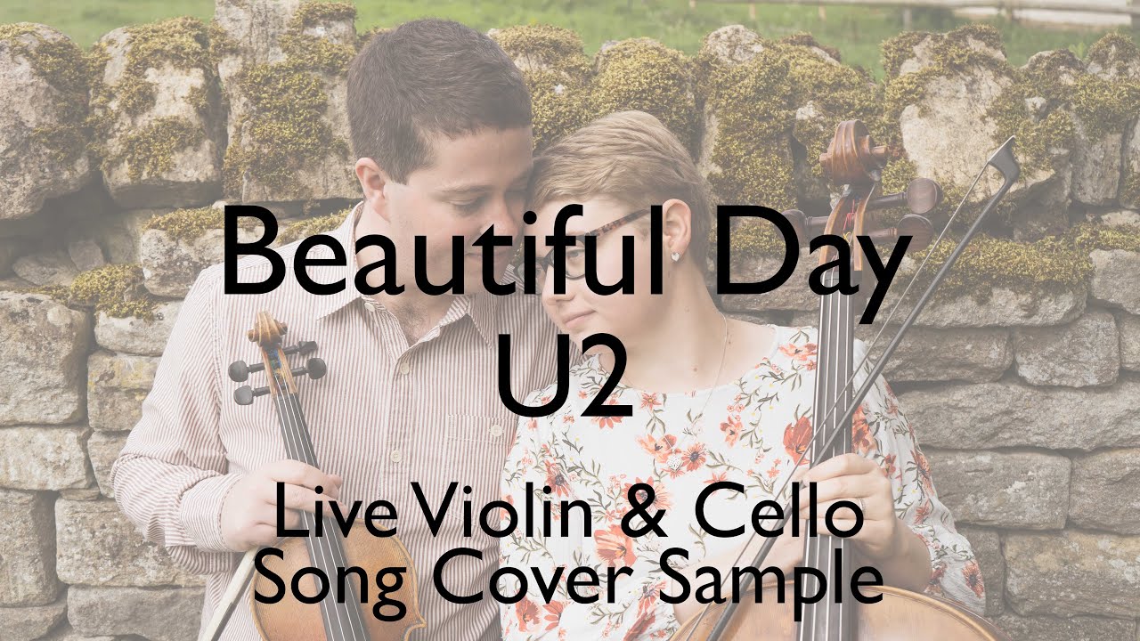 Beautiful Day - Live Violin & Cello Instrumental Cover Version - YouTube