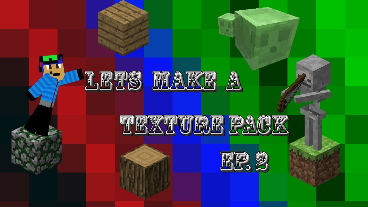 Let's Make a Texture Pack! Ep. 2 - YouTube