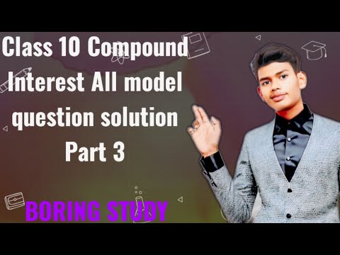 Class 10😍Compound Interest All Model Solution | Part 3 # ...