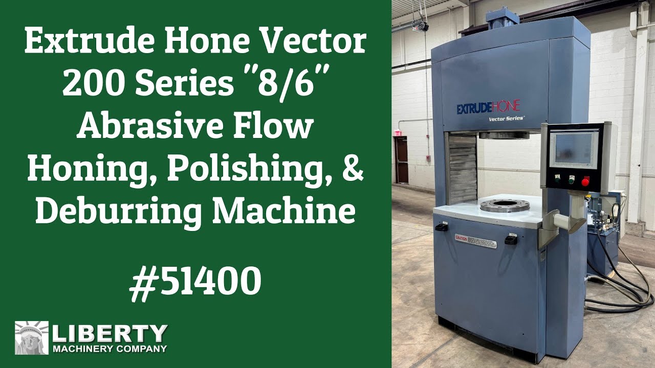 Extrude Hone Vector 200 Abrasive Flow Honing, Polishing, And Deburring ...