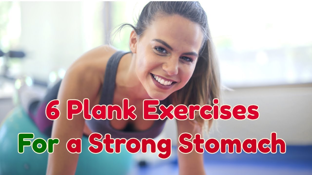 6 Plank Exercises for a Strong Stomach| Natural Health Tips|Natural ...