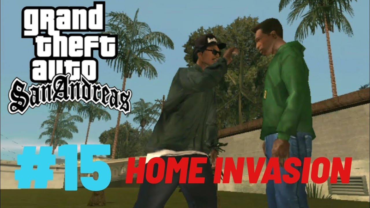GTA San Andreas HOME INVASION mission #15 - YouTube