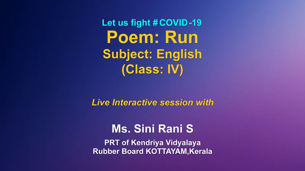 Live Interaction on PM eVidya: Poem:Run Subject:English Class:IV - YouTube