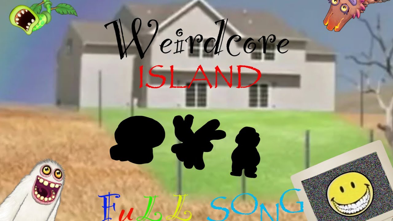 Weirdcore Island || FULL SONG || My singing Monsters (FANMADE) - YouTube