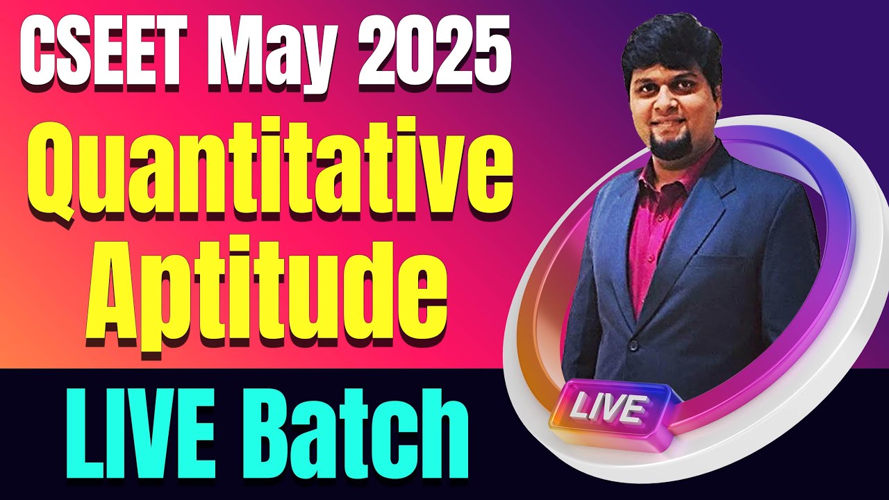 Lecture 5 | CSEET Quantitative Aptitude Video Lectures May 2025🔥Quantitative Aptitude Video ...