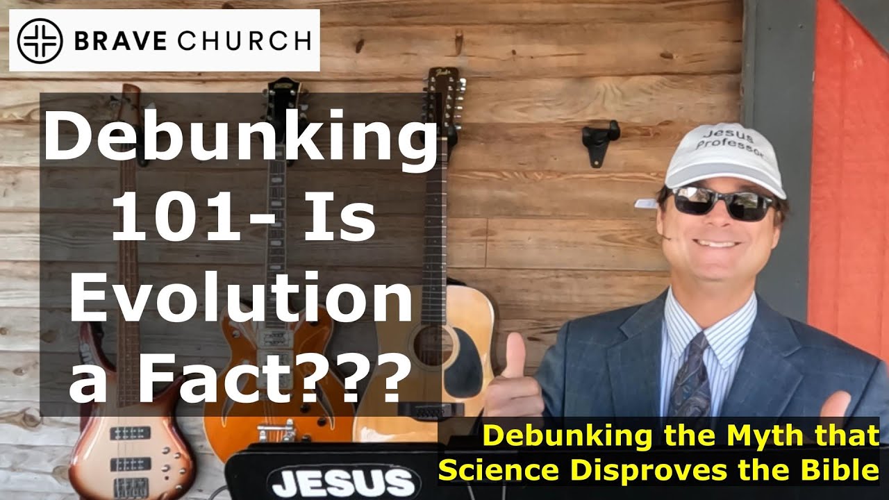 Debunking 101- Is Evolution a Fact? - YouTube