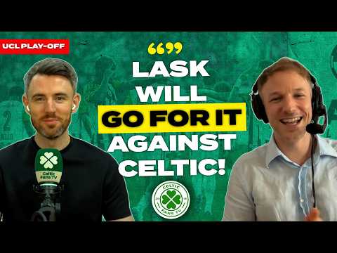 Can Celtic Beat LASK? | Austrian Football Expert's Verdict