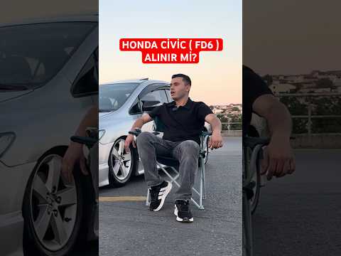 2025 te Honda civic Fd6 alınır mı ? #hondacivic #araba #honda