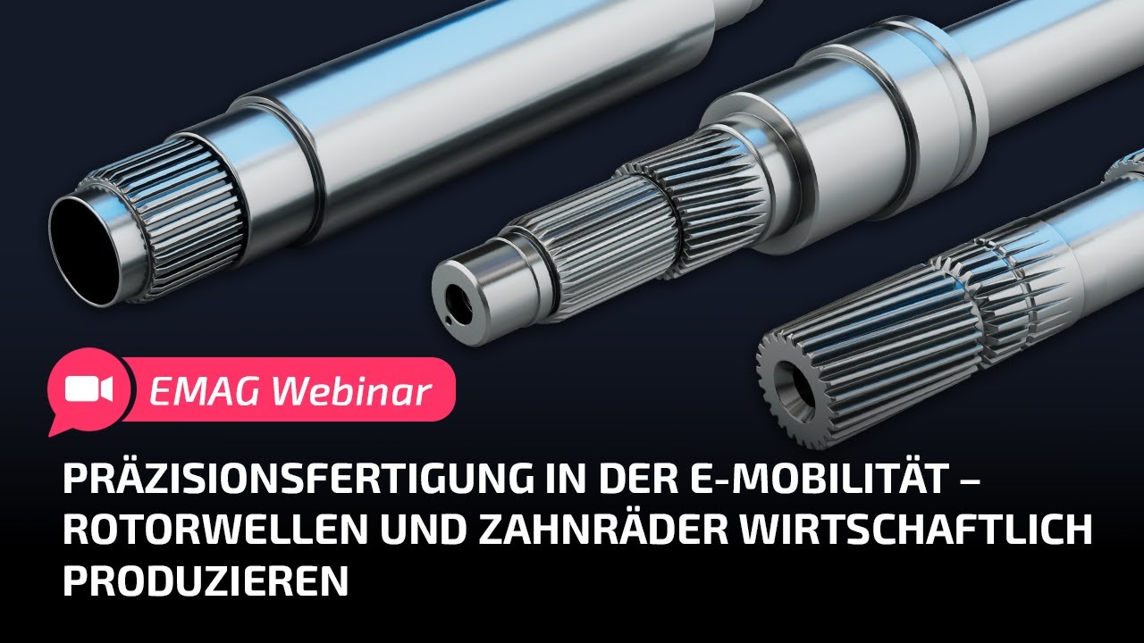Präzisionsfertigung in der E-Mobilität – Rotorwellen und Zahnräder ...