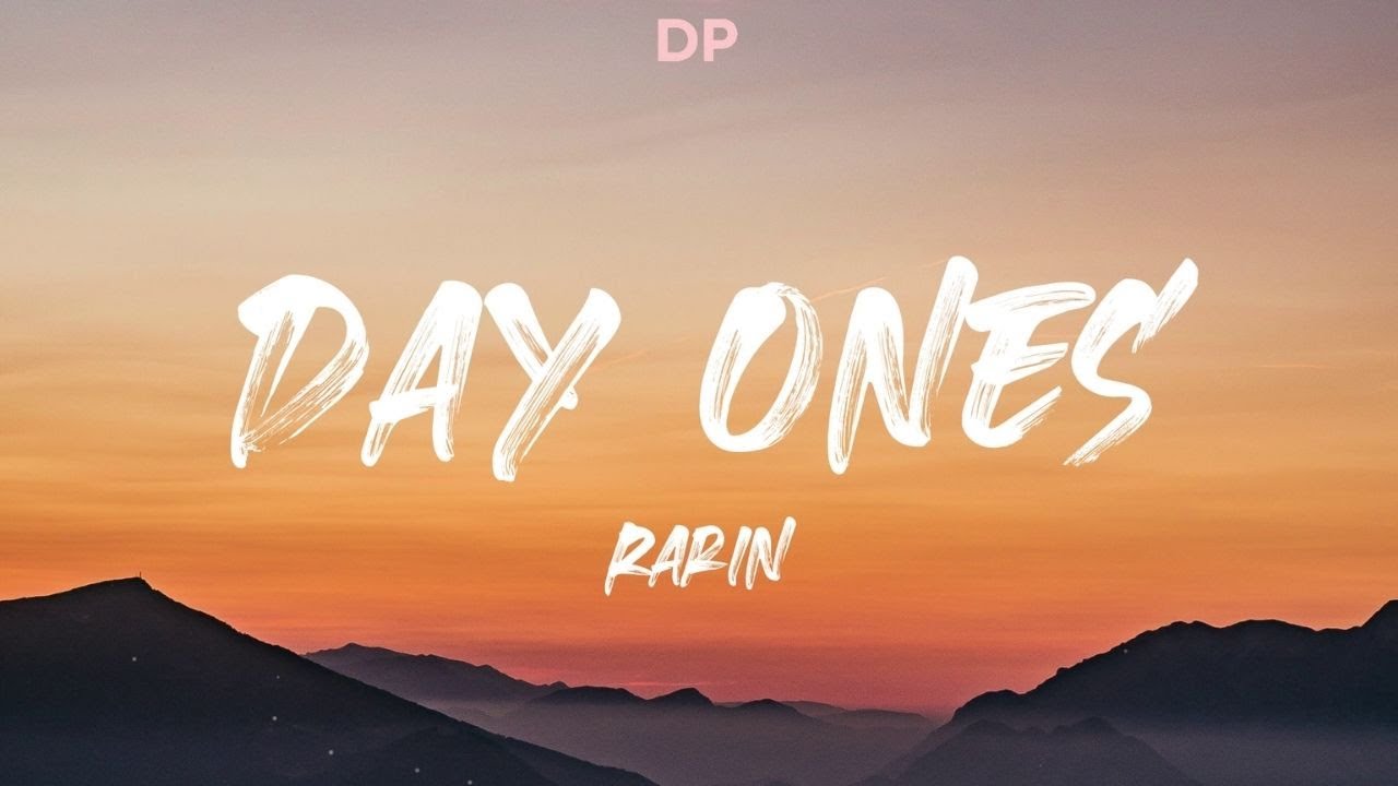 Rarin - Day Ones (Lyrics) - YouTube