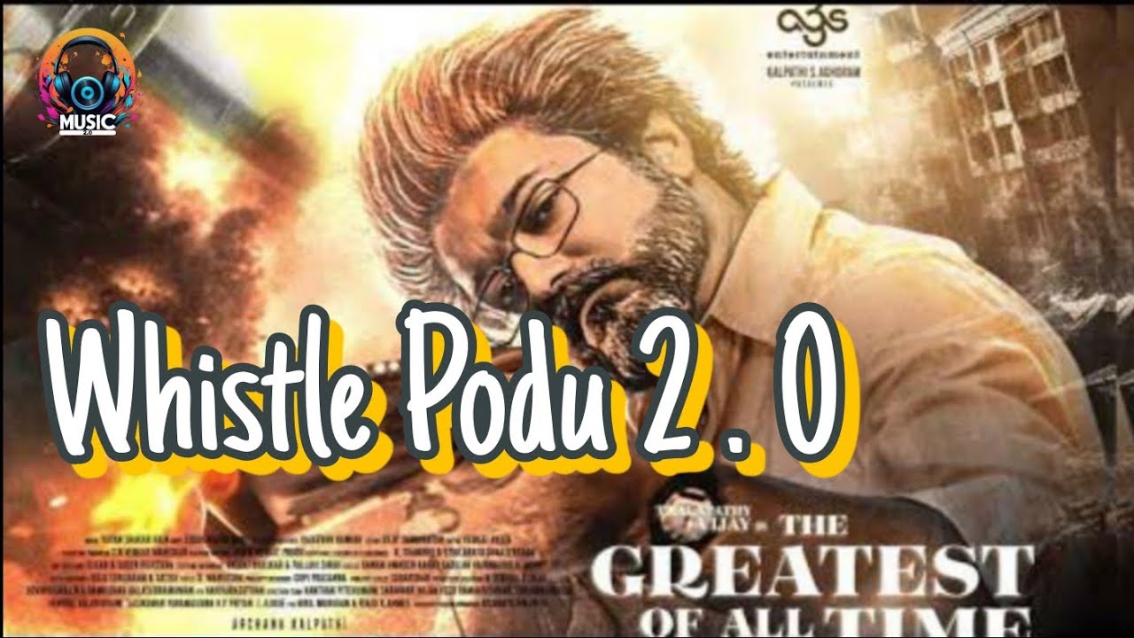 Whistle Podu 2 . 0 | GOAT (Greatest of All Time) |Thalapathy Vijay ...