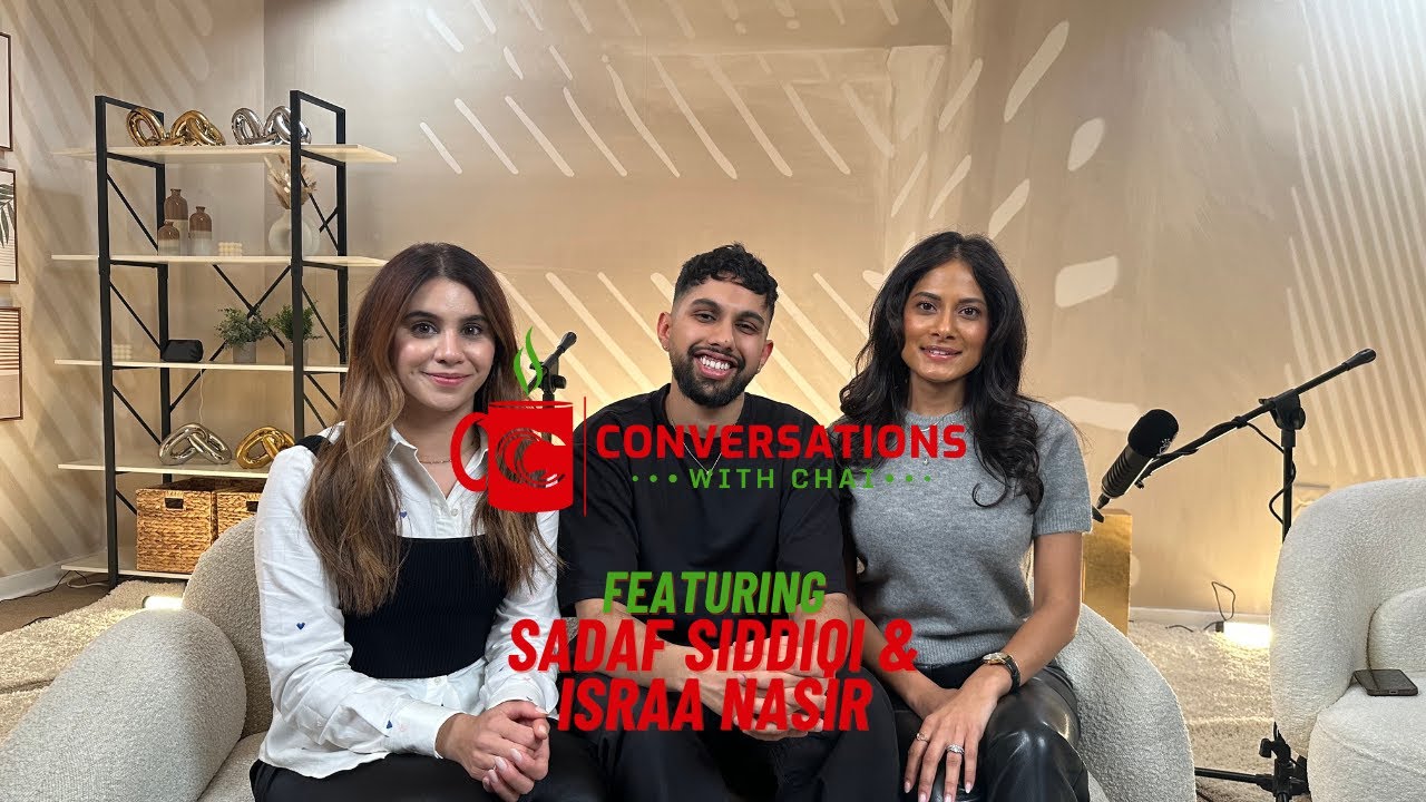 Conversations with Chai | Episode 28 | Sadaf Siddiqi & Israa Nasir ...