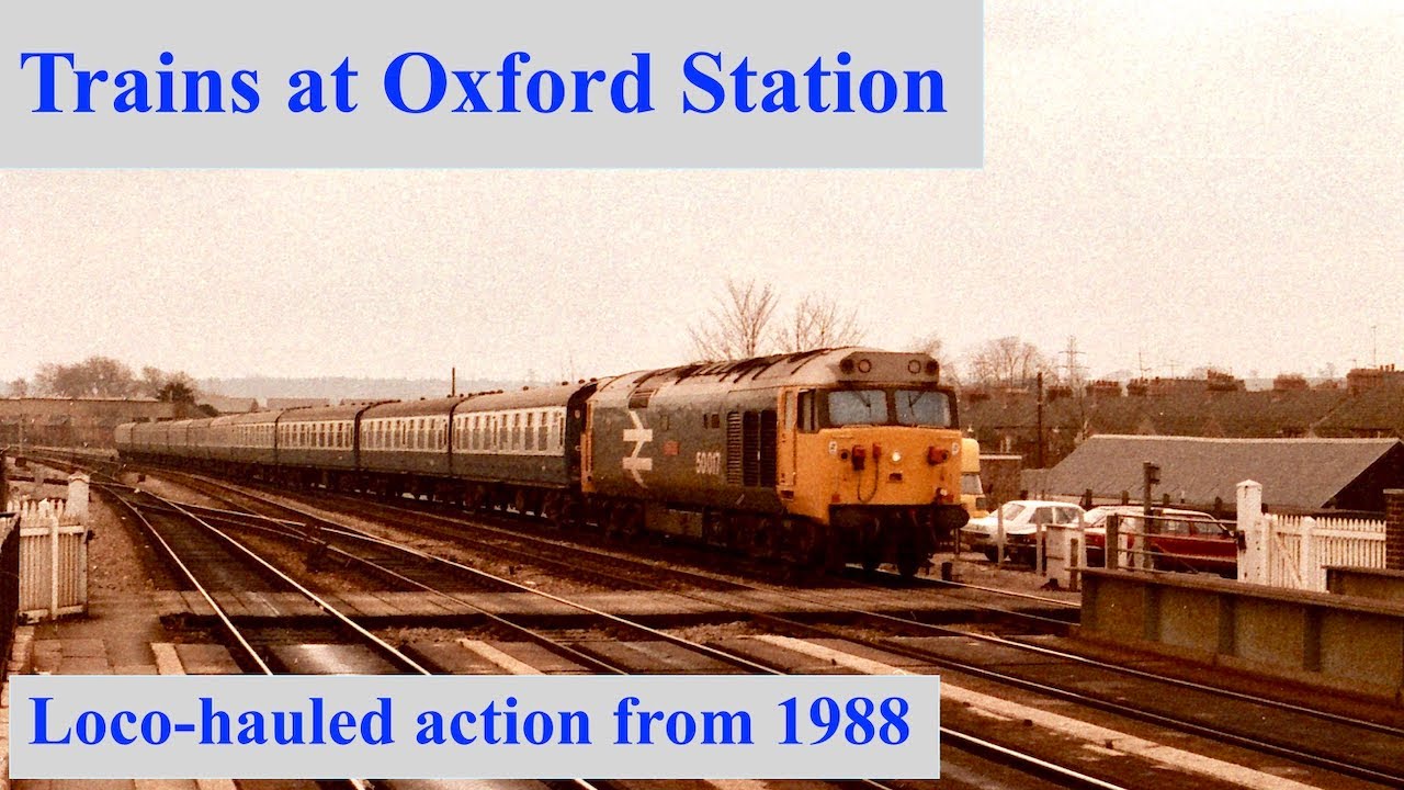 Trains in the 1980s - Oxford Station - 1988 - YouTube