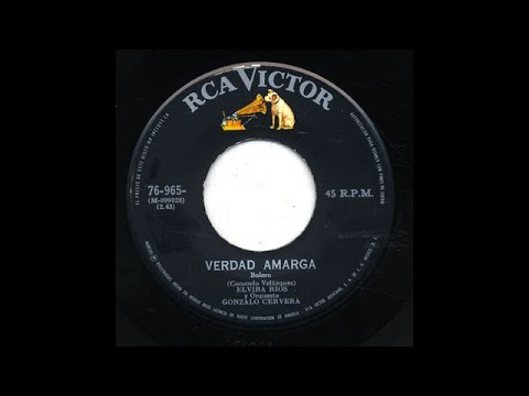 Elvira Ríos - Verdad Amarga - Victor 76-965 - YouTube