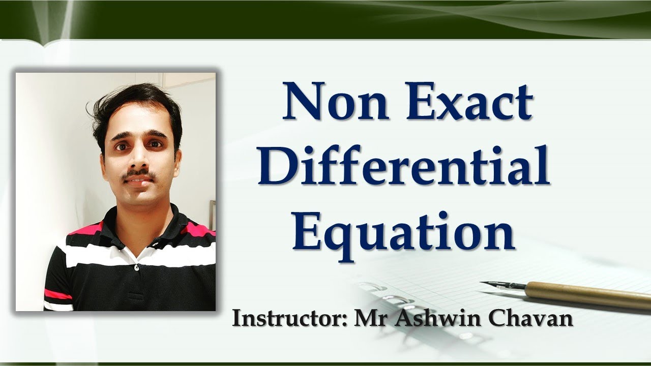 Lecture 03: Non Exact Differential Equation | Mdx + Ndy = 0 | First ...