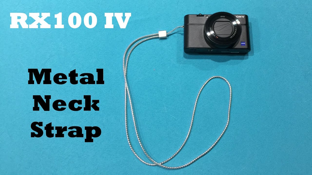 RX100 IV Metal Neck Strap Demonstration - YouTube
