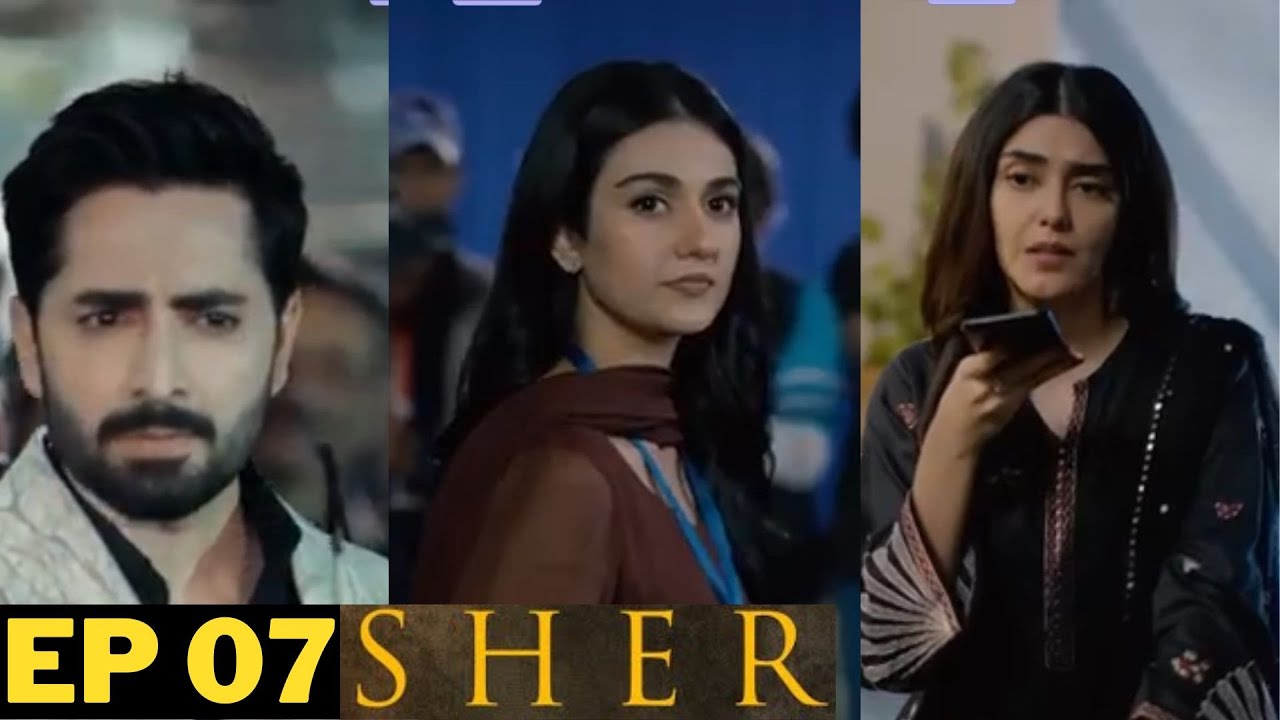 Sher Ep 07 | New Teaser | Review | How can Sher protect both his love ...