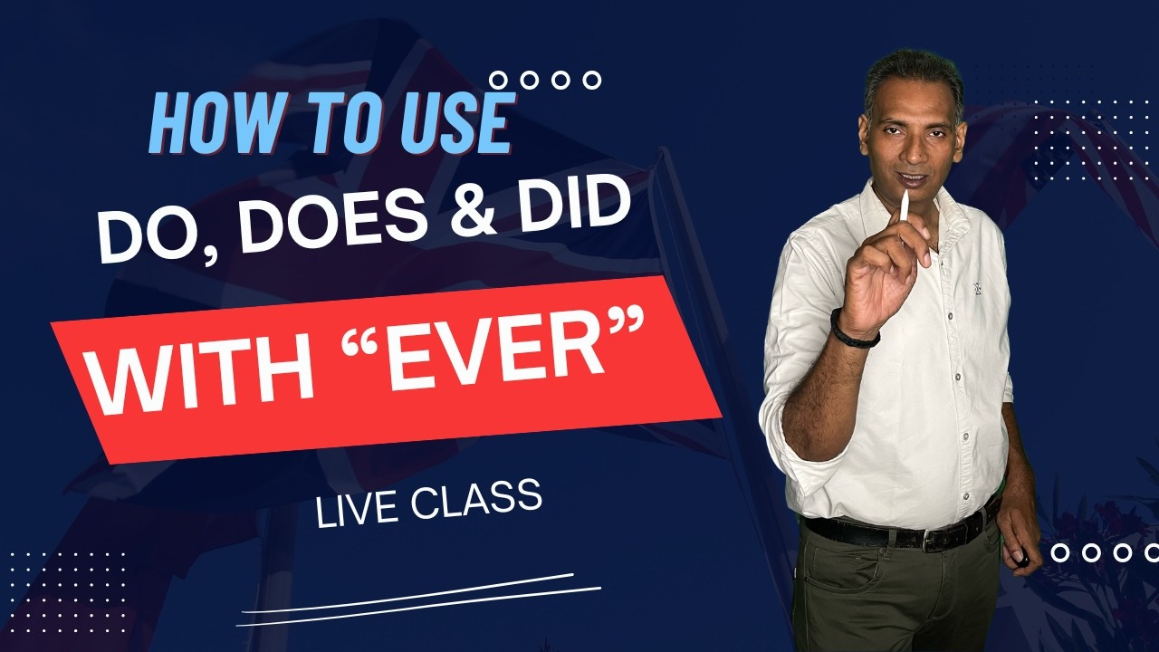 LIVE CLASS II How to use "EVER" with ' do, does and did'II Tips and ...