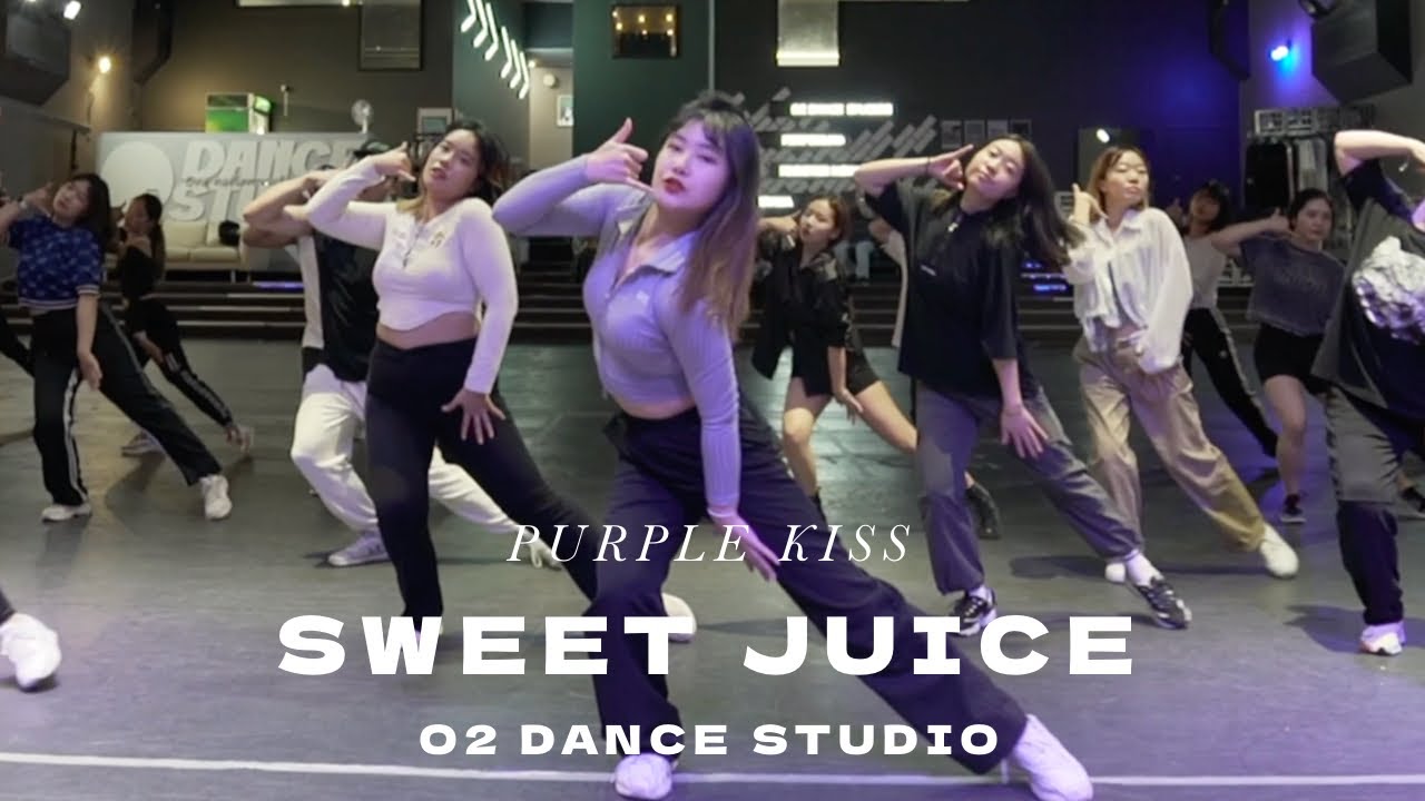 SWEET JUICE - PURPLE KISS - INSTRUCTOR SONYA - O2 DANCE STUDIOS ...