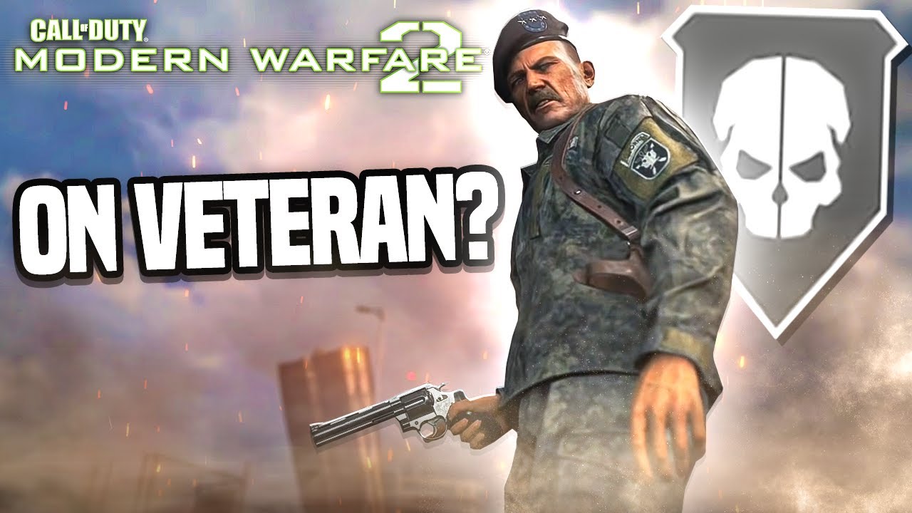 Completing Call Of Duty Modern Warfare 2 On Veteran - YouTube