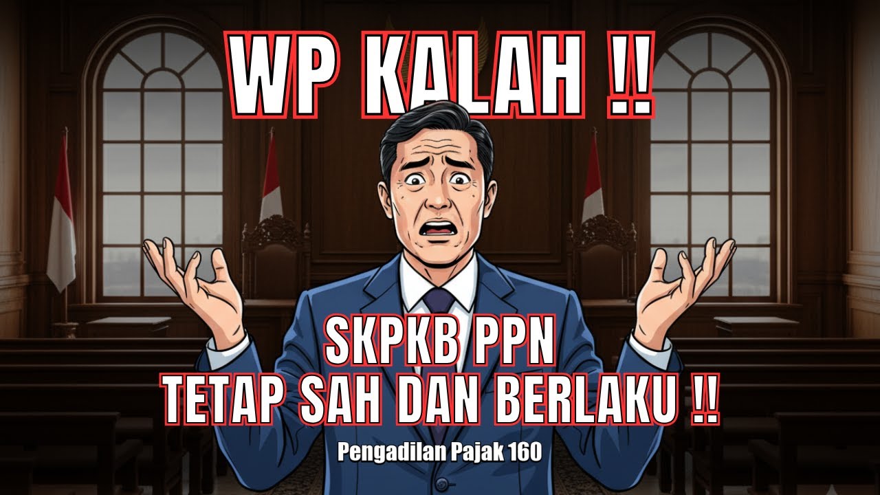 PP 160 | WP KALAH !! SKPKB PPN TETAP SAH DAN BERLAKU !! - YouTube