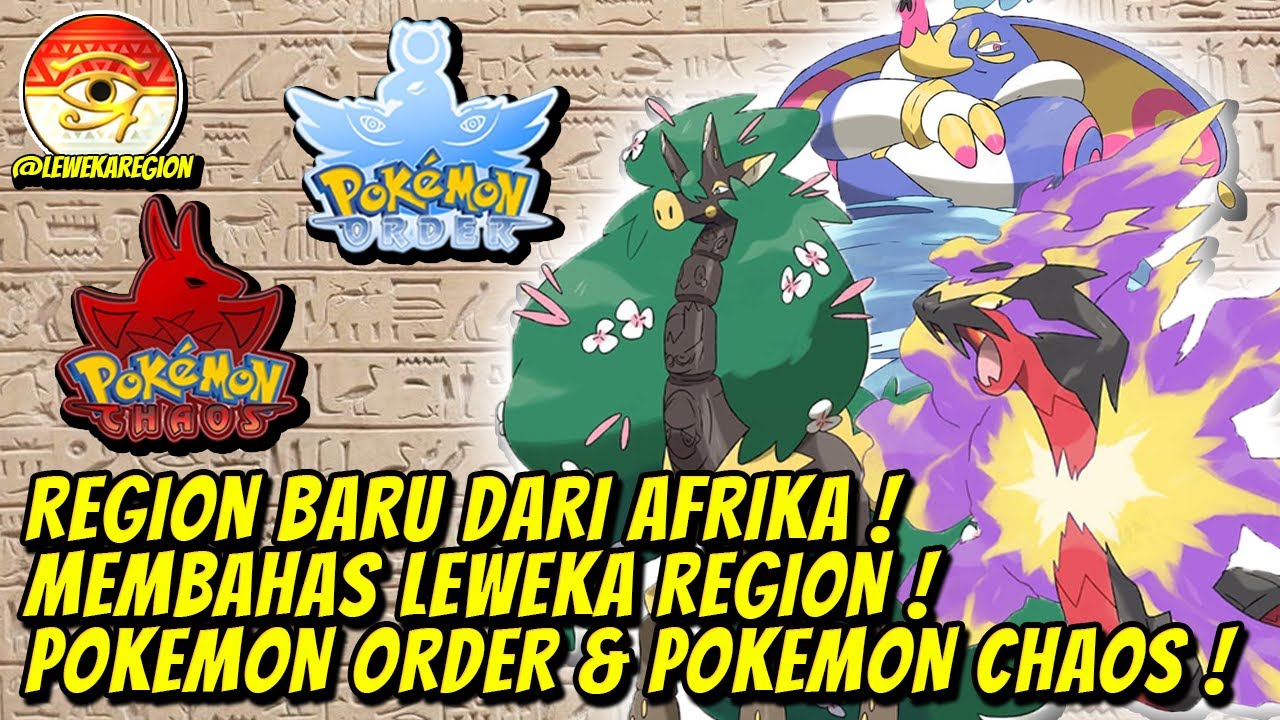 REGION TERBARU DARI BENUA AFRIKA !! POKEMON ORDER & CHAOS !! MEMBAHAS ...