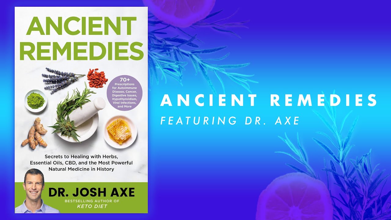 Ancient Remedies ft. My Friend, Dr. Axe! - YouTube