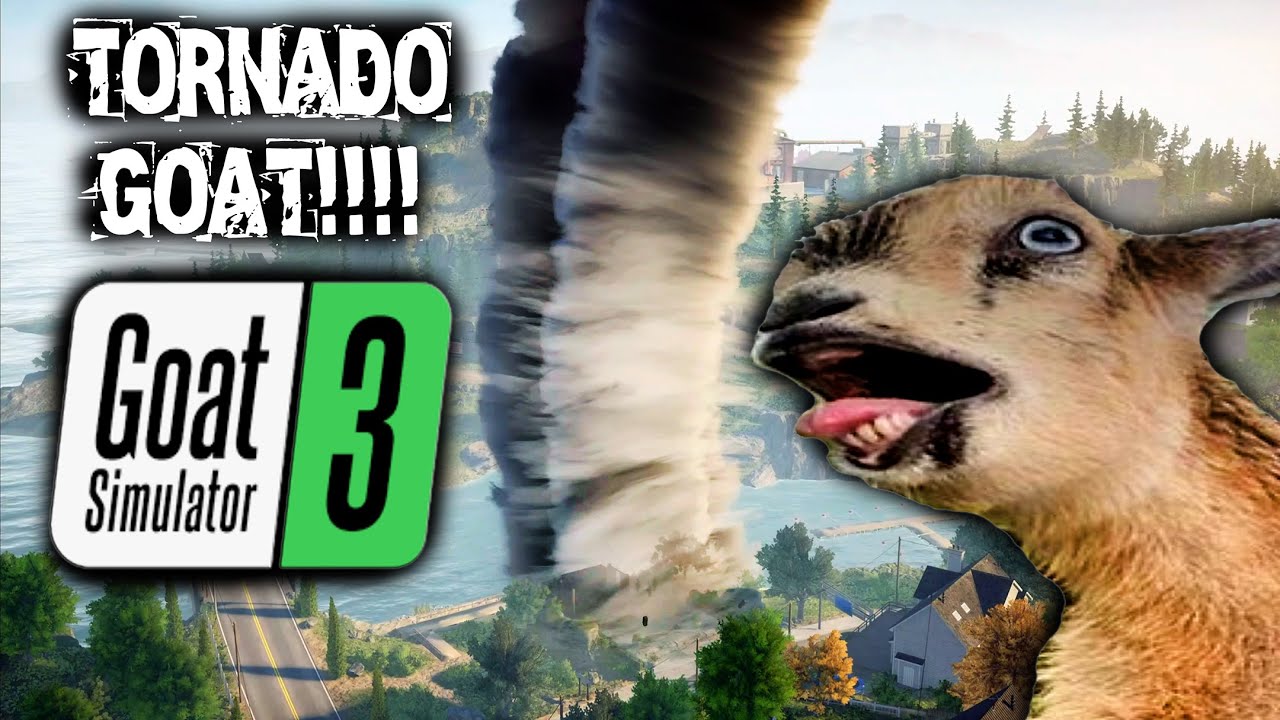 TORNADO GOAT! | GOAT SIMULATOR 3 - YouTube