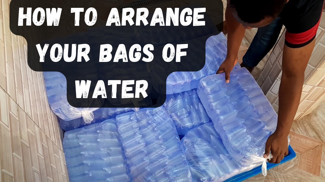 How to arrange your bags of water || 8 by 8 format. - YouTube