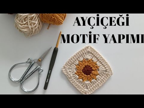 Ayçiçeği Motif Yapımı - Tığ İşi Örgü Motif Modeli