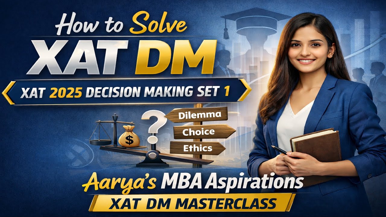 How to Solve XAT DM || XAT 2025 Decision Making Set 1 - Aarya's MBA ...