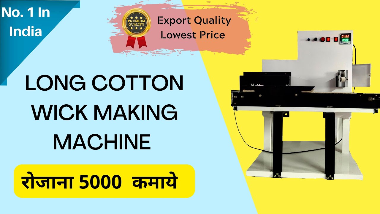 Fully Automatic Long Cotton Wick Making Machine India No.1 - YouTube