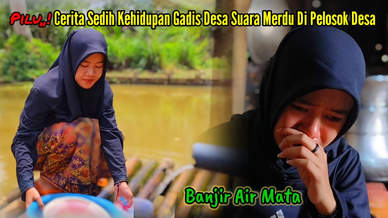 Kisah Pilu,! Gadis Desa Rela Kerja Apapun Demi Sebuah Impian ...