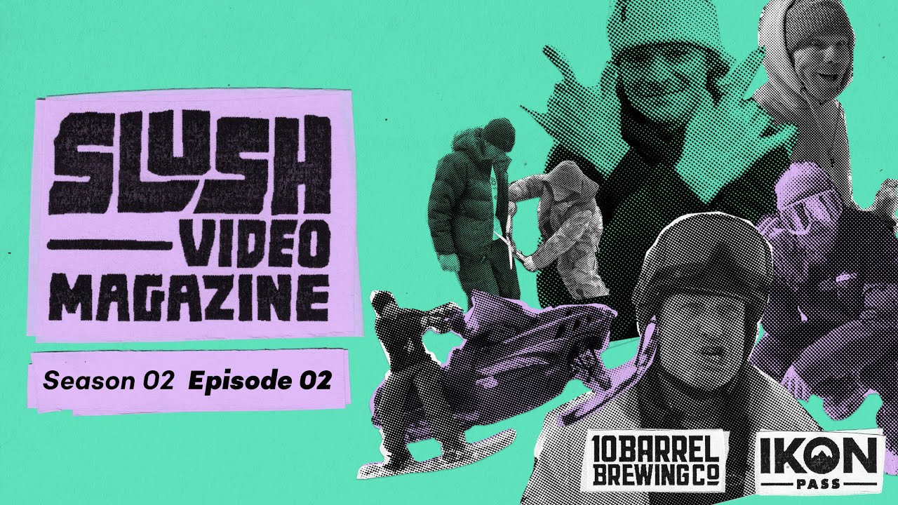 Slush Video Magazine—Season 2, Episode 2 - YouTube