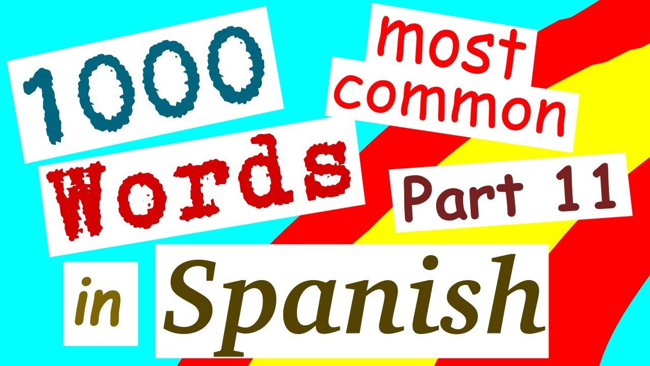 Most Useful Verbs In Spanish 2 1000 Words Most Commonly Used In most-useful-verbs-in-spanish-2-1000-words-most-commonly-used-in