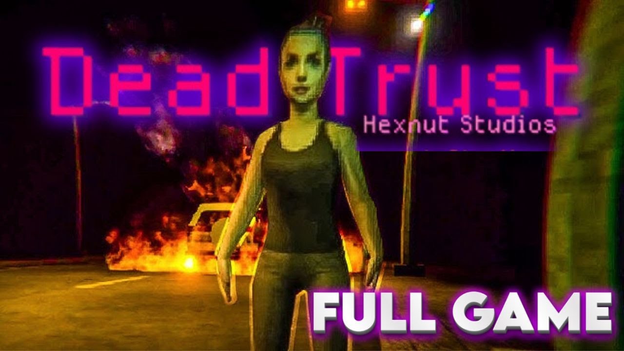 Dead Trust Full Playthrough | Indie Horror Game | by Hexnut Studios ...