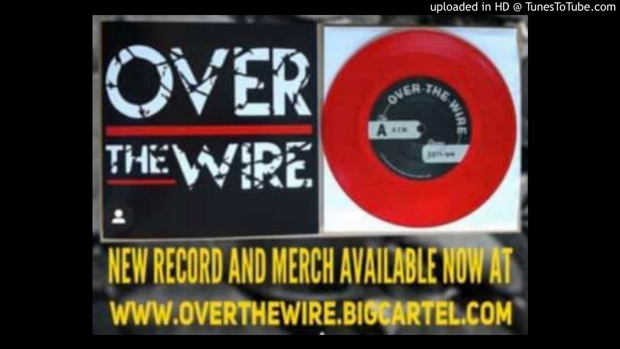 _Over the Wire_Over the Wire - YouTube