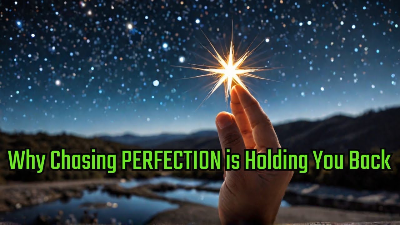 Why Chasing Perfection Is Holding You Back - YouTube