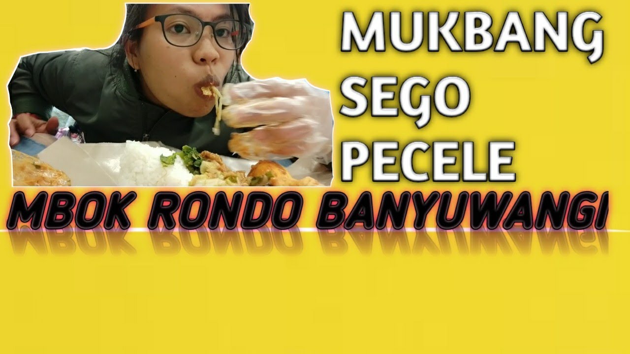 MUKBANG SEGO PECELE MBOK RONDO BANYUWANGI || WAJIB DICOBA BIKIN GOYAH ...