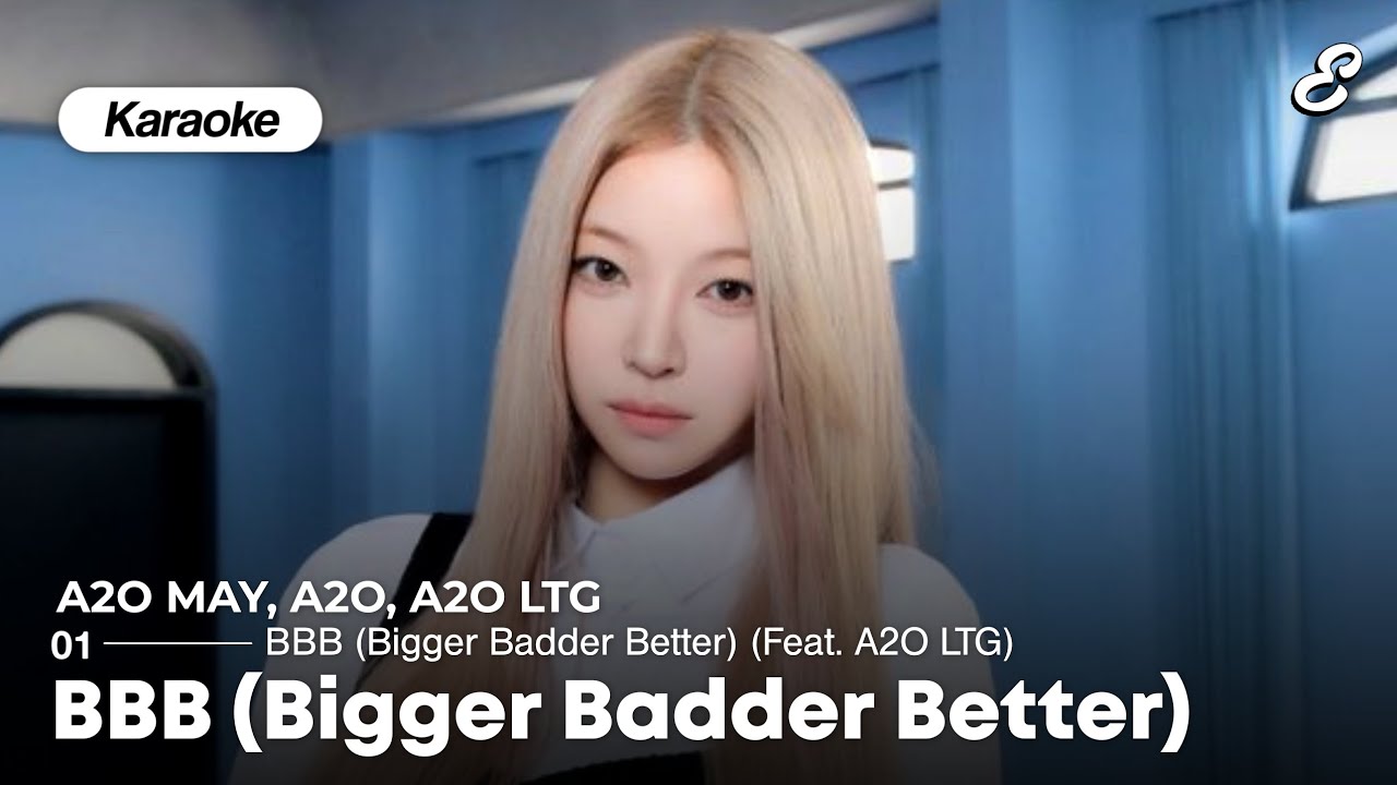A2O MAY 'BBB (BIGGER BADDER BETTER) (FEAT. A2O LTG) KARAOKE - YouTube
