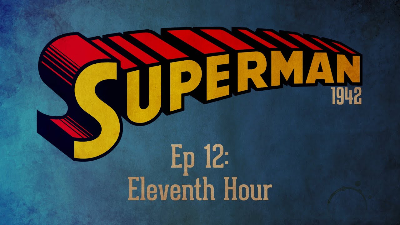 Superman Animated Series Episode 12 (1942) - Eleventh Hour - YouTube