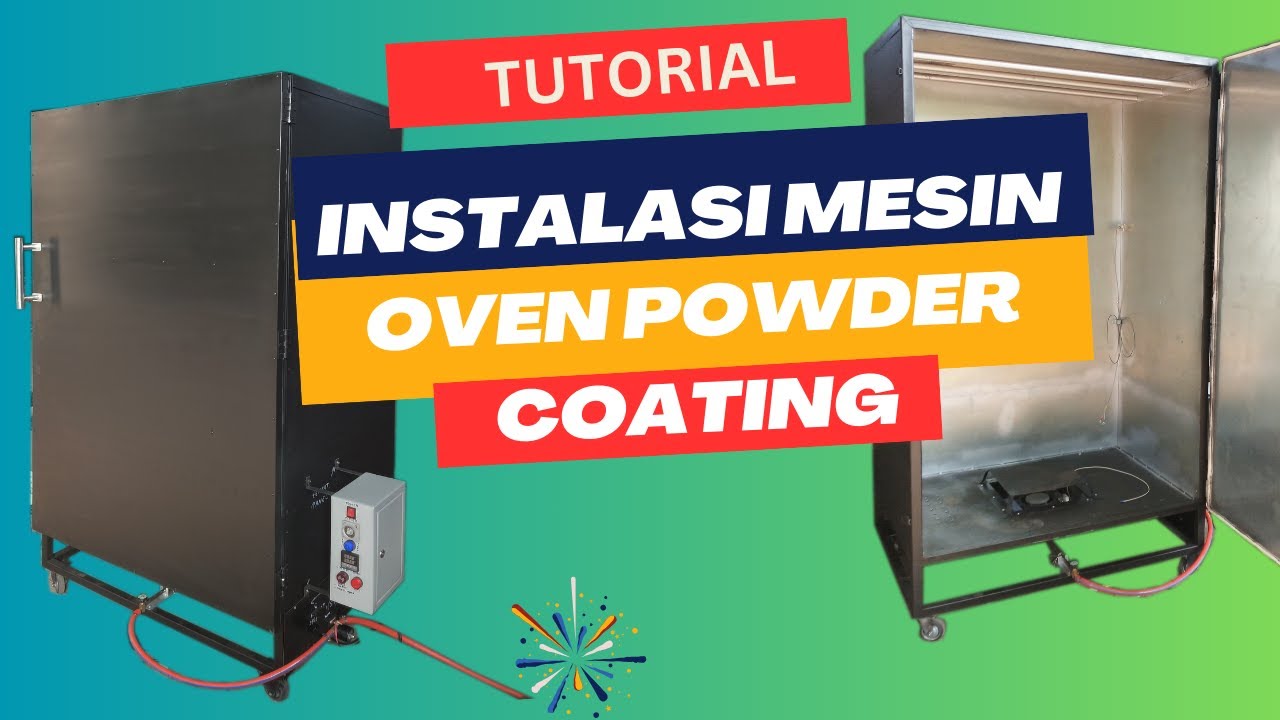 TUTORIAL PENGGUNAAN MESIN OVEN POWDER COATING || MTTECH INDONESIA - YouTube