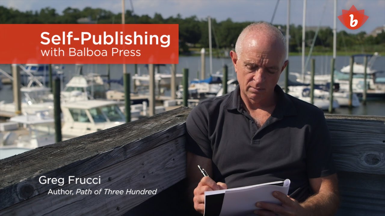 Balboa Press Author Greg Frucci on Choosing to Self-Publish “Path of ...