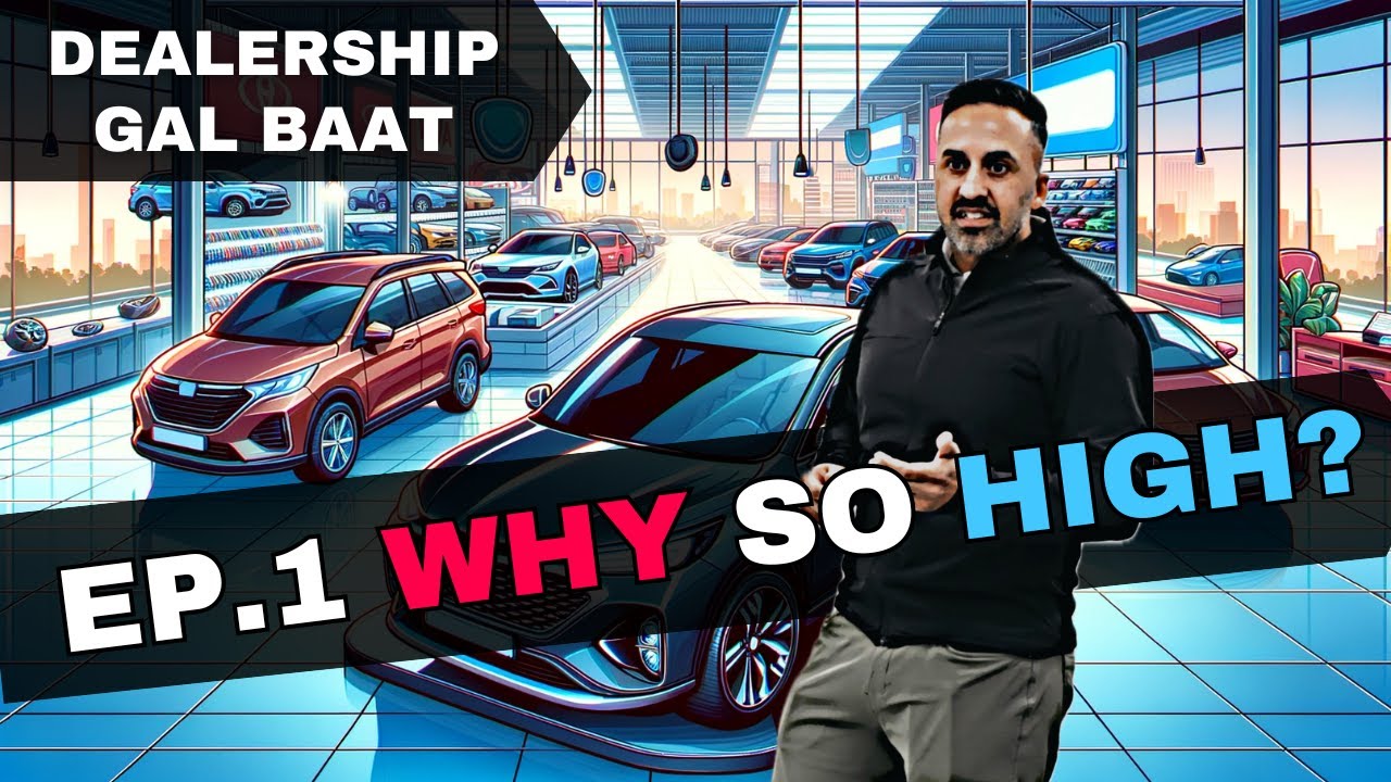 WHY SO HIGH? | Episode 1 | DEALERSHIP GAL BAAT - YouTube