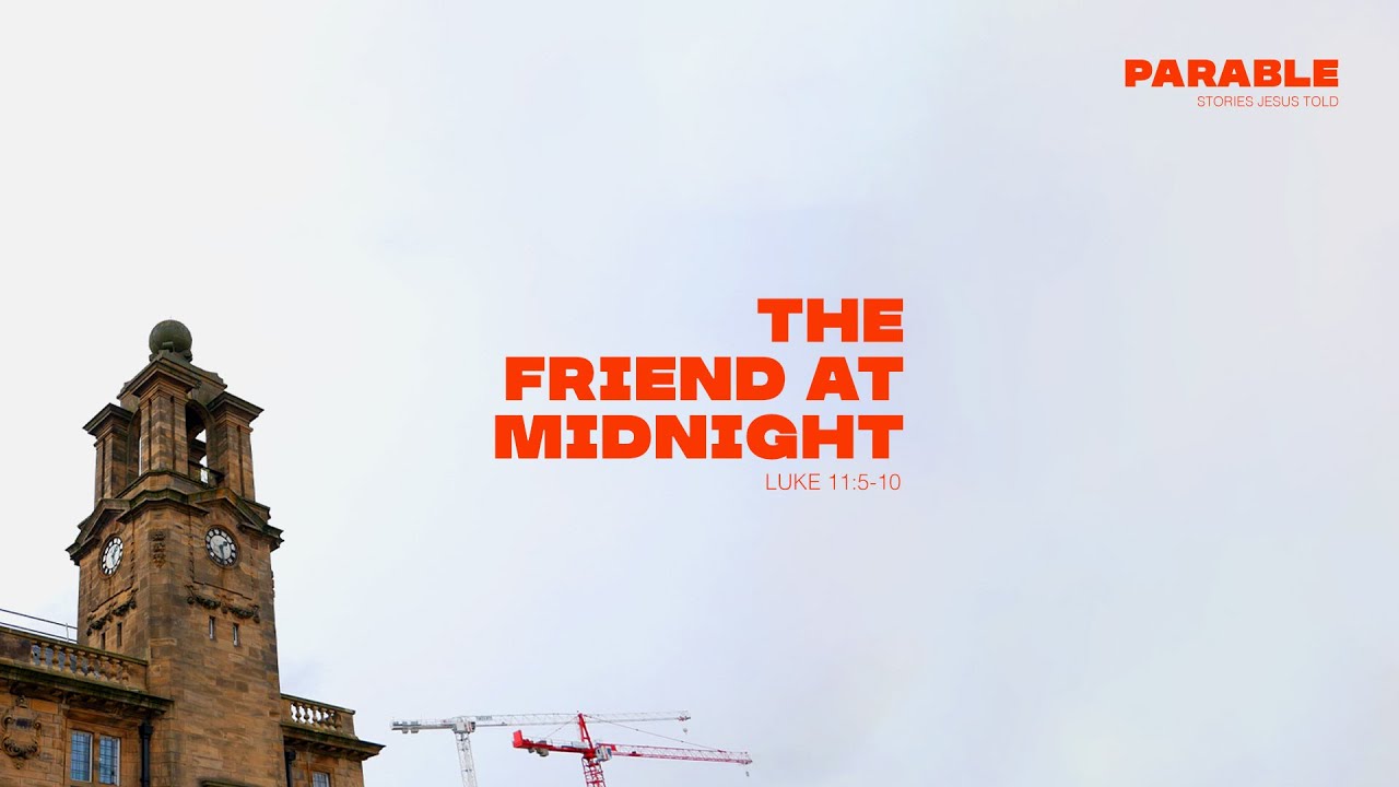 The Friend at Midnight | Part of the PARABLE Series - YouTube
