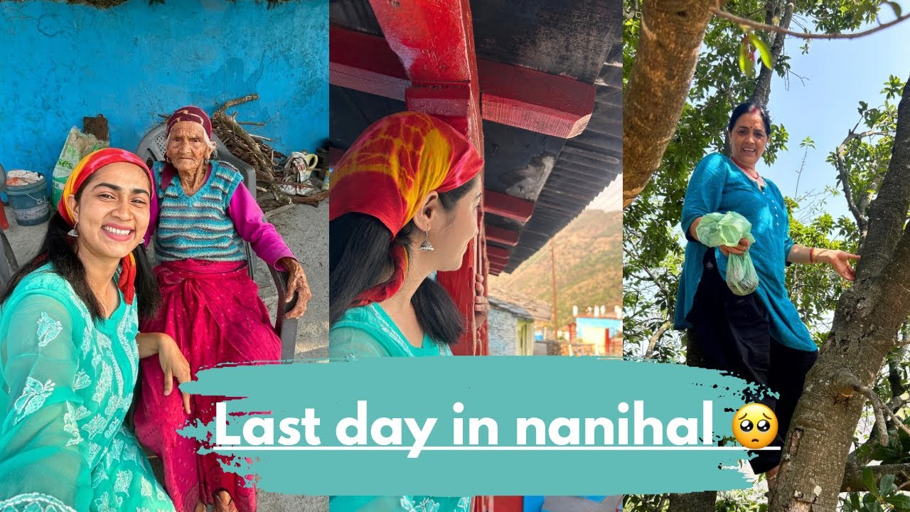 My Last Day In Nanihal | Uttarakhand Village | Dailylifestyle ...