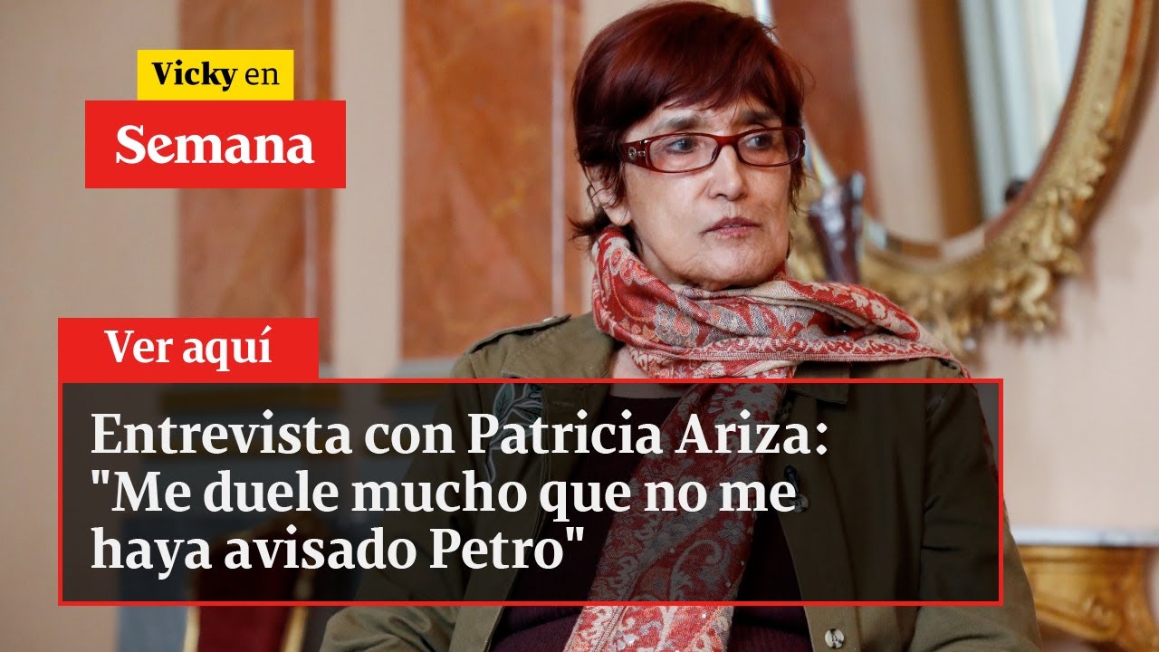 Entrevista con Patricia Ariza: "Me duele mucho que no me haya avisado ...